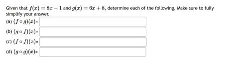 solved given that f x 8x−1 and g x 6x 8 determine each of