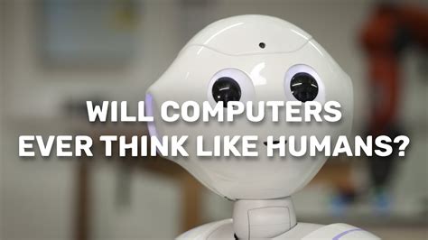 will computers ever think like humans neuroscience psychology at