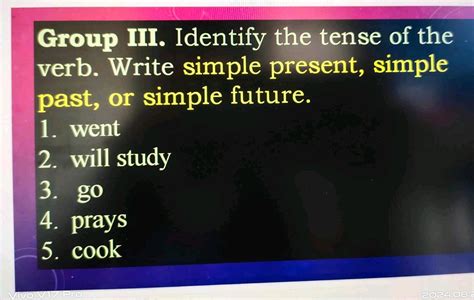 Group Iii Identify The Tense Of The Verb Studyx