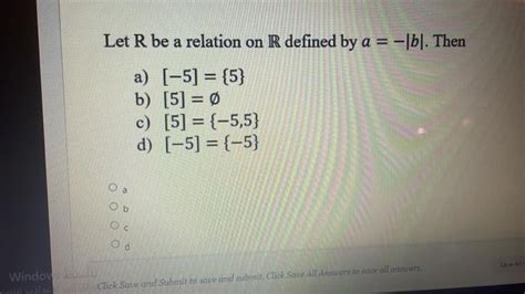 Solved Let R Be A Relation On R Defined By A−∣b∣ Then A