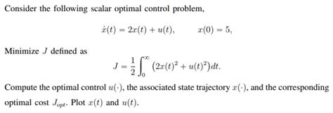 Solved Consider The Following Scalar Optimal Control Chegg