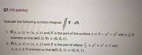 Solved Q1 10 Points Evaluate The Following Surface