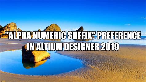 Schematic Alpha Numeric Suffix In Altium Designer 2019 Youtube