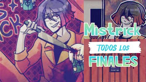 Mistrick Todos Los Finales Rpg Maker Danfive Youtube