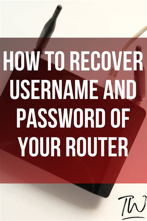 How To Recover Username And Password Of Your Router Router Switch Router Dual Band Router