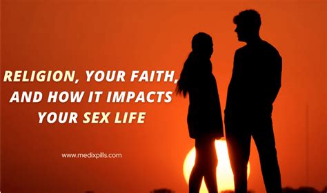 Religion Your Faith And How It Impacts Your Sex Life