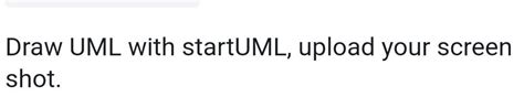 Solved Draw Uml With Startuml Upload Your Screen Shot