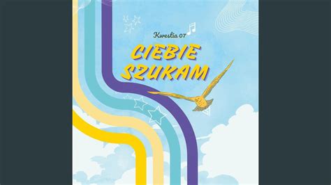 Ciebie Szukam Youtube