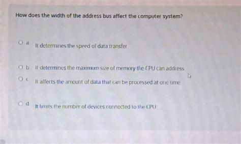 How Does The Width Of The Address Bus Affect StudyX