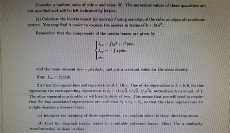 solved consider a uniform cube of side a and mass m the