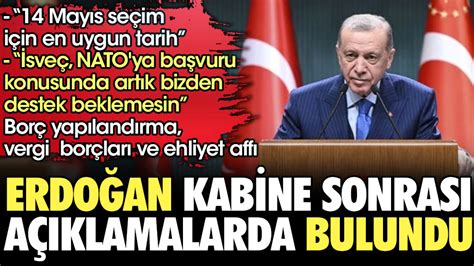 Cumhurbaşkanı Erdoğan kabine sonrası açıklamalarda bulundu