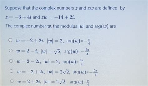 Solved Suppose That The Complex Numbers Z ﻿and Zw ﻿are