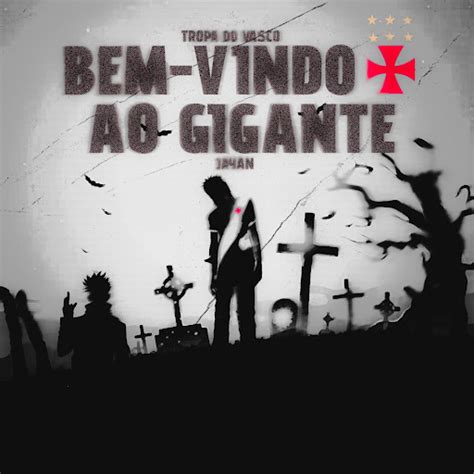 Bem Vindo Ao Gigante Tropa Do Vasco YouTube Music