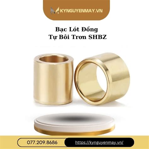 Bạc Lót Đồng Shbz Con Trượt Tự Bôi Trơn Chất Lượng Giá Rẻ