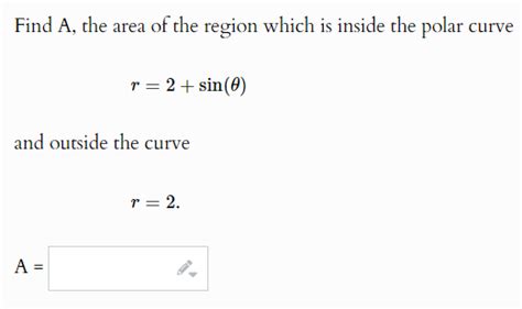 Solved Find A The Area Of The Region Which Is Inside The Chegg Com