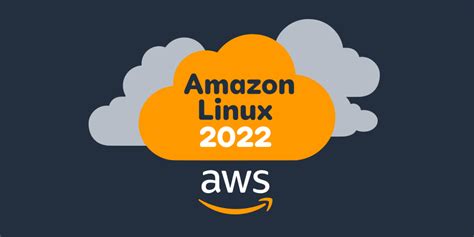 Amazon Linux 2022 Was Recently Opened To Public Preview