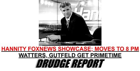 Drudge Reports Shakeup In Fox News Primetime Lineup Rumors Fly That