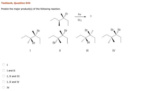 Solved Testbank Question 044 Predict The Major Products