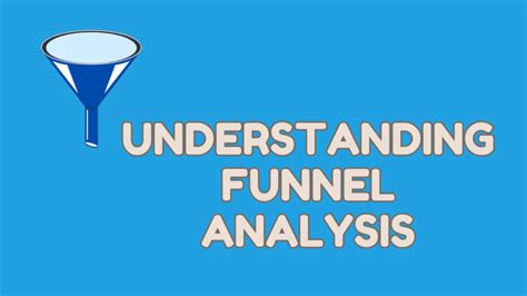 Understanding Funnel Analysis