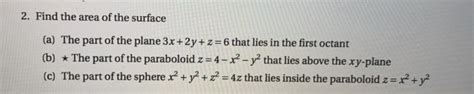 Solved 2 Find The Area Of The Surface A The Part Of The Chegg