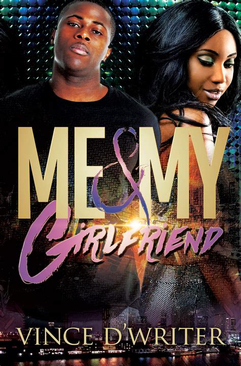 Me And My Girlfriend By Vince Dwriter Goodreads