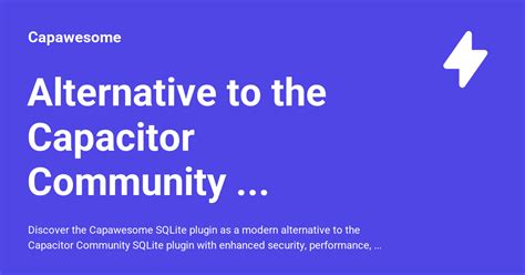 Alternative To The Capacitor Community Sqlite Plugin Capawesome