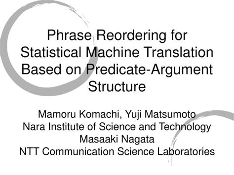 Ppt Phrase Reordering For Statistical Machine Translation Based On