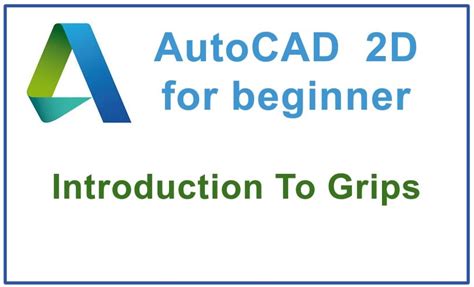 How To Use Grips Introduction Tutorial Autocad