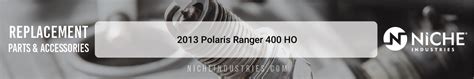 2013 Polaris Ranger 400 Ho Parts