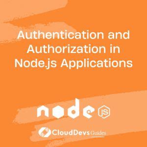 Authentication And Authorization In Node Js Applications