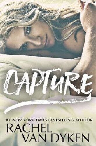 Capture By Rachel Van Dyken 9781517006129 EBay