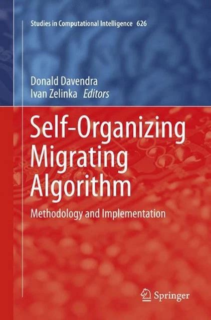 Self Organizing Migrating Algorithm Methodology And Implementation By Donald Da £15050