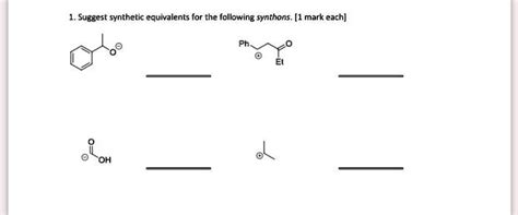 SOLVED Suggest Synthetic Equivalents For The Following Synthons 1