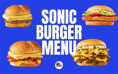 Sonic Burger Menu Tasty Juicy Burgers For Every Craving