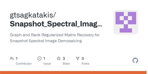 Github Gtsagkatakissnapshotspectralimagedemosaicing Graph And