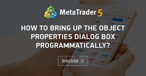 How To Bring Up The Object Properties Dialog Box Programmatically Trend Indicators Mql4 And