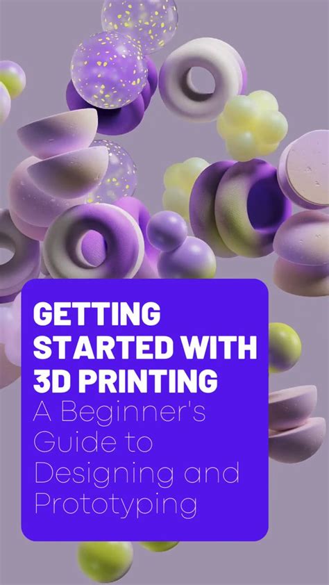 Getting Started With D Printing A Beginner S Guide To Designing And