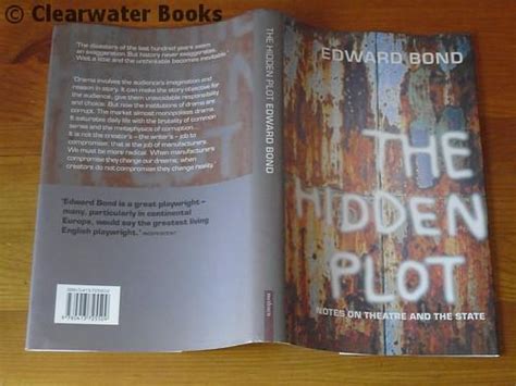 The Hidden Plot Notes On Theatre And The State By Edward Bond Near