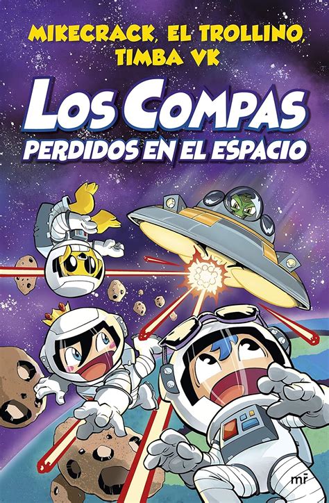 Los Compas Perdidos En El Espacio 4you2 Mikecrack El Trollino Y