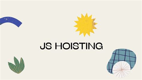 Javascript Hoisting Javascriptte Anlaması Karmaşık Olan By Sedanur