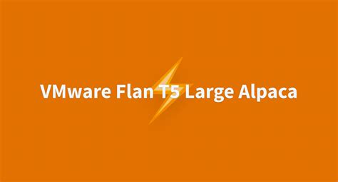 vmware flan t5 large alpaca a hugging face space by priya741