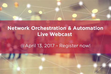 Orchestration And Automation Is Your Network Ready For 10 Billion