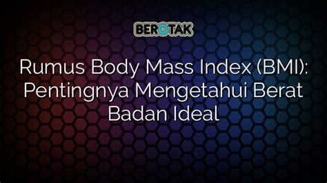 √ Rumus Body Mass Index Bmi Pentingnya Mengetahui Berat Badan Ideal