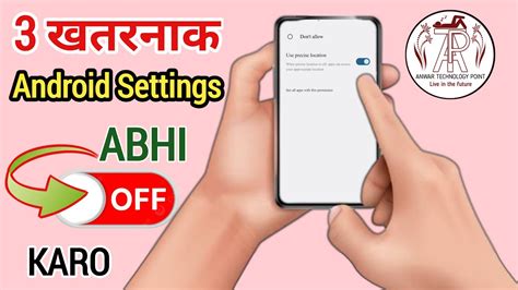3 Dangerous Android Setting Turn Off Immediately Protect Your