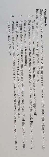 Solved Question 6 Suppose Users Share A 5 Mbps Link Also