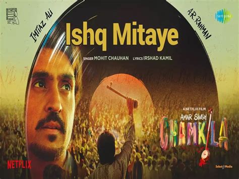 Ishq Mitaye Lyrics Mohit Chauhan From Amar Singh Chamkila