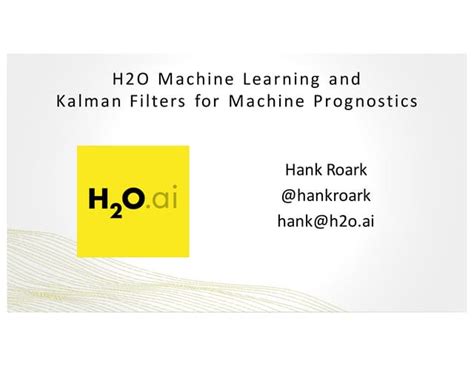 H2o Machine Learning And Kalman Filters For Machine Prognostics Galvanize Sf Pdf