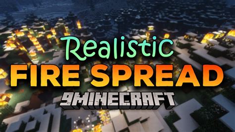 Realistic Fire Spread Mod Watch Out For Creatures On Fire Mc Mod Net