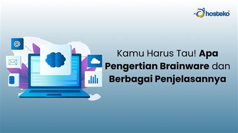 Kamu Harus Tau Apa Pengertian Brainware Dan Berbagai Penjelasannya