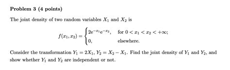 Solved Problem 3 4 Points The Joint Density Of Two Random Chegg Com